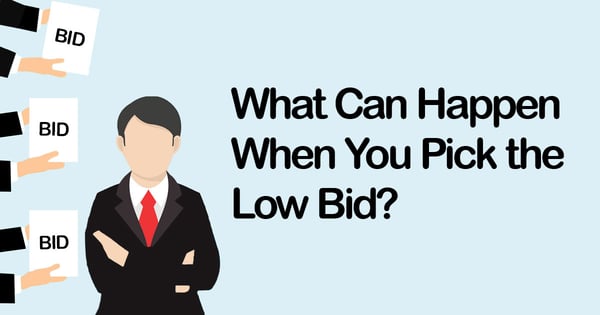 Take Caution When Hiring the Low Bidder
